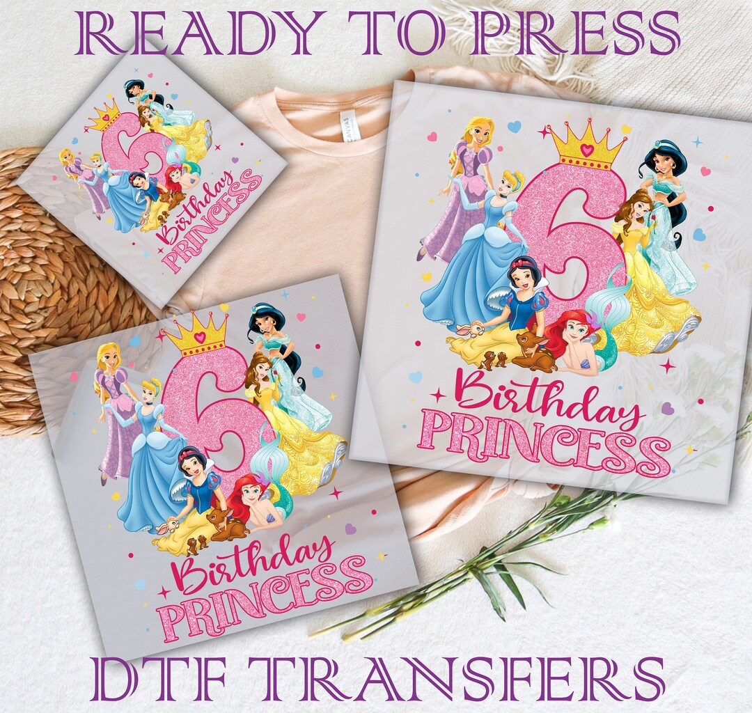 Birthday Princess DTF Transfer, Disney Ready to Press, Family Birthday ...