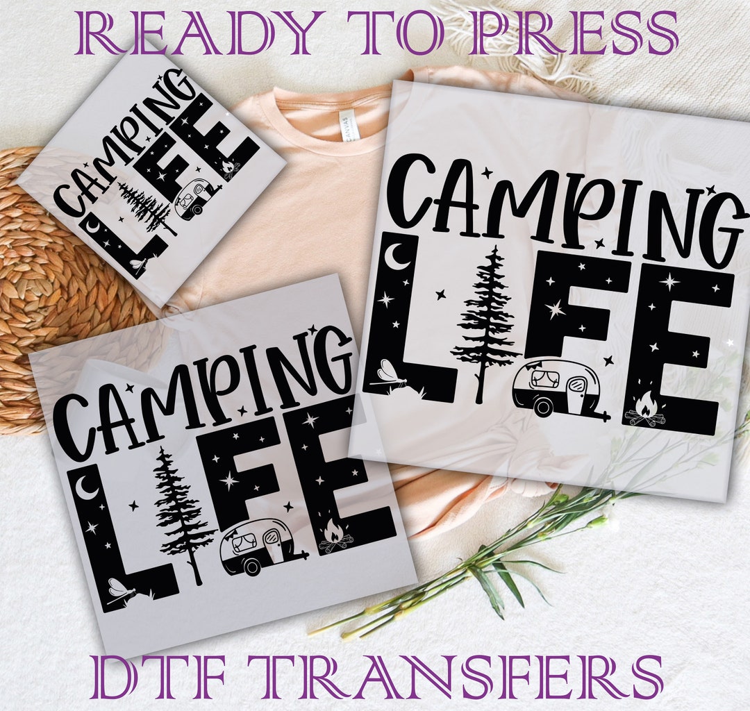 Camping Life Dtf, Ready to Press, Vacation Dtf, DTF Prints Heat ...