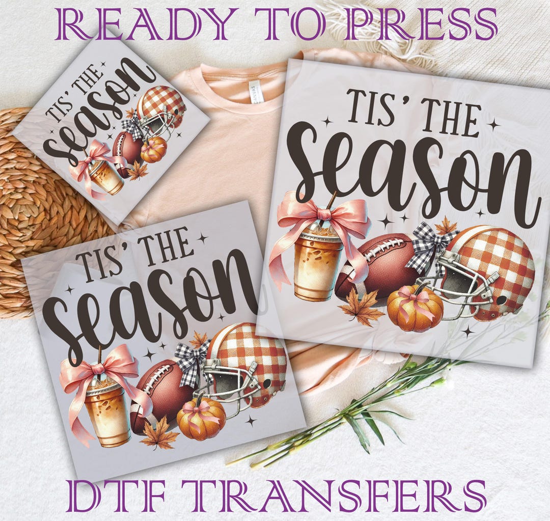 Tis the Season Football DTF Transfer, Fall Pumpkin Ready to Press ...