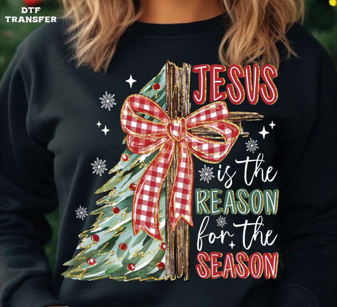 Jesus is the Season for the Season DTF Transfer: Glitter Christmas ...