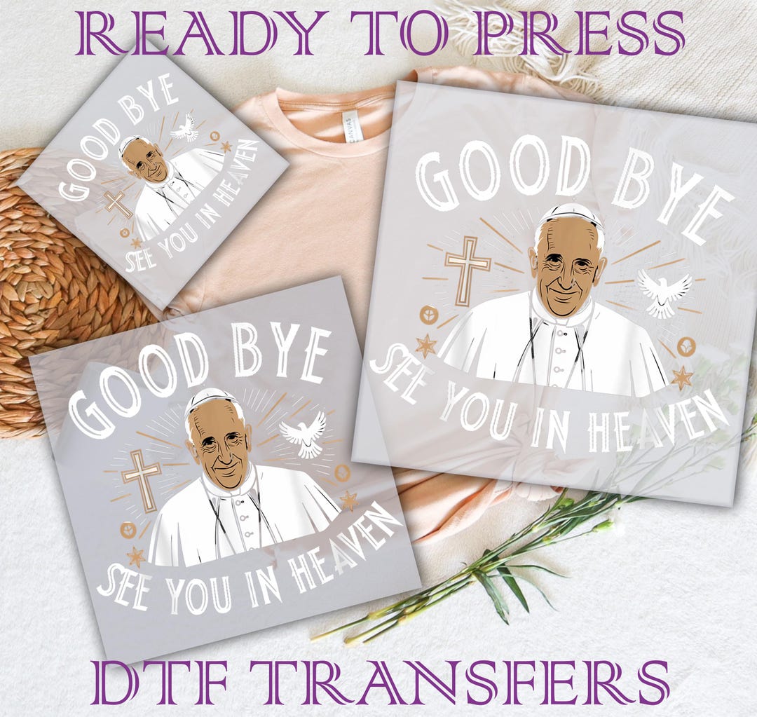 Francis Pope 1936-2025 Dtf Transfer, Pope Francesco Ready to Press ...