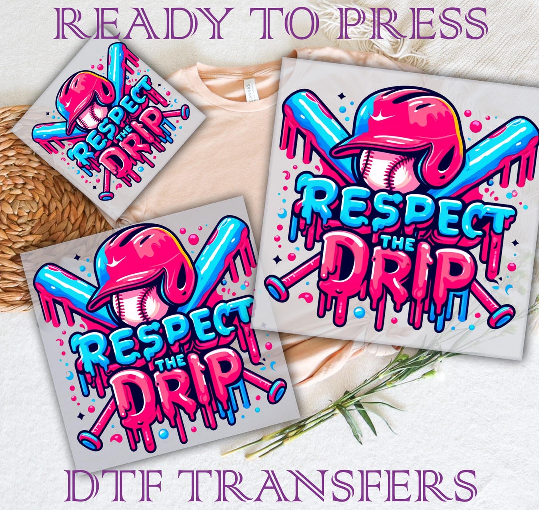 Respect the Drip Baseball DTF - Ready to Press - Etsy