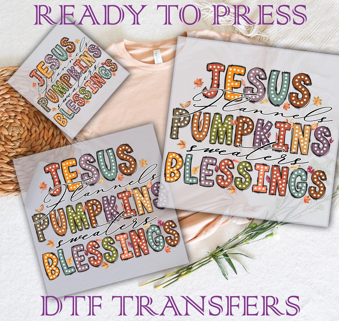 Jesus Pumpkins Blessings DTF Transfer, Fall Christian Design, Ready to ...