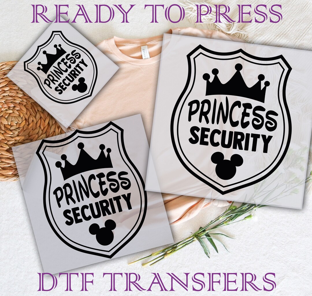 Princess Security DTF Print, Ready to Press Heat Transfer - Etsy