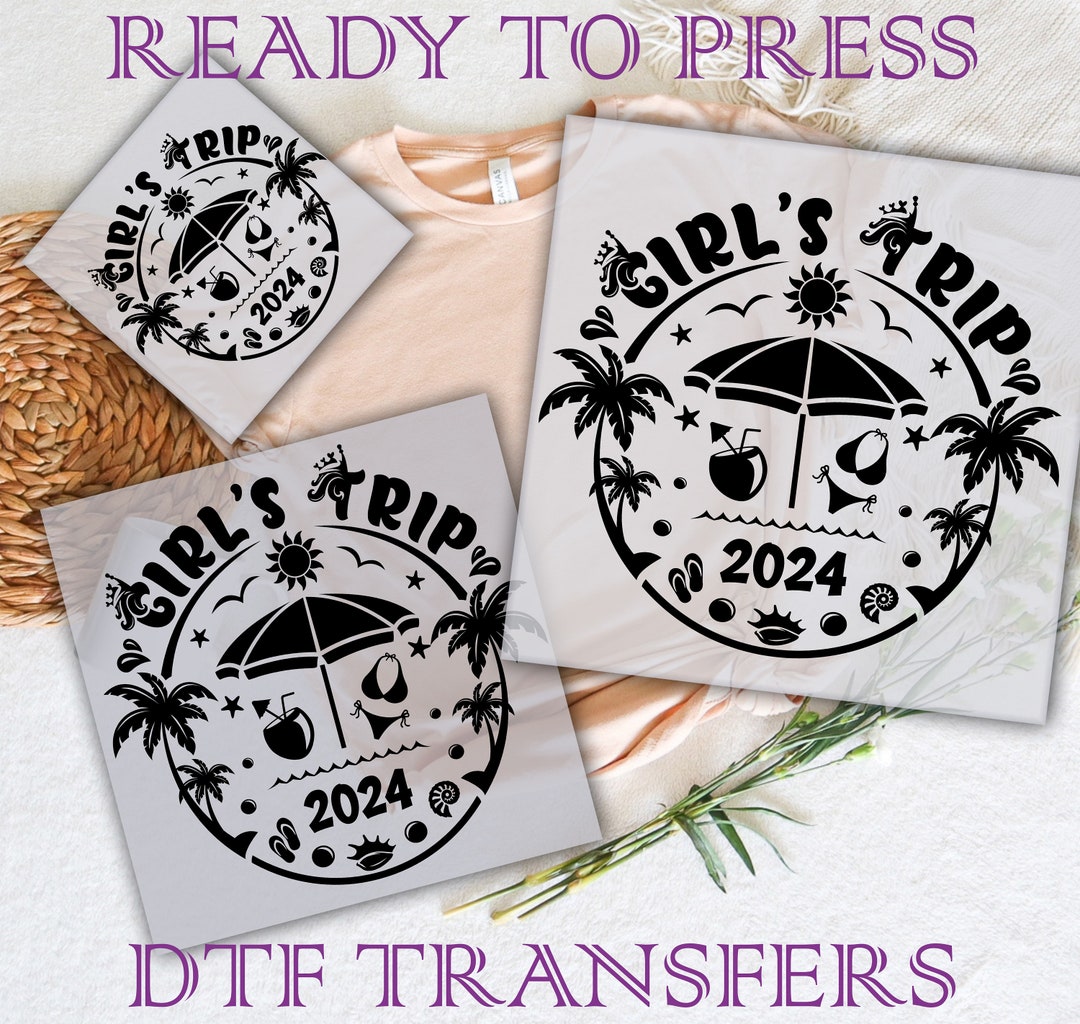 Girls Trip 2024 Dtf, Ready to Press, Family Vacation Dtf, DTF Prints ...