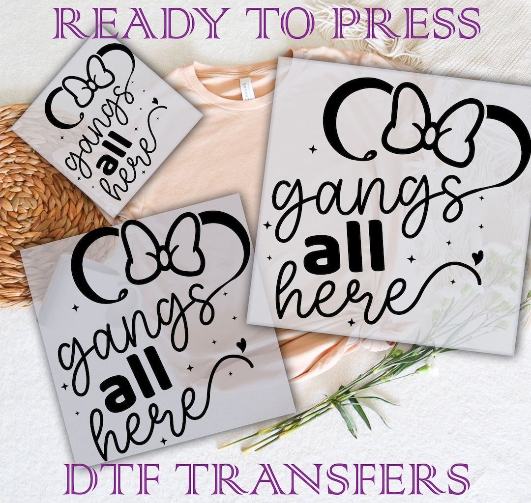 Disney Gangs All Here DTF Transfer, Disney Ready to Press, Disney ...