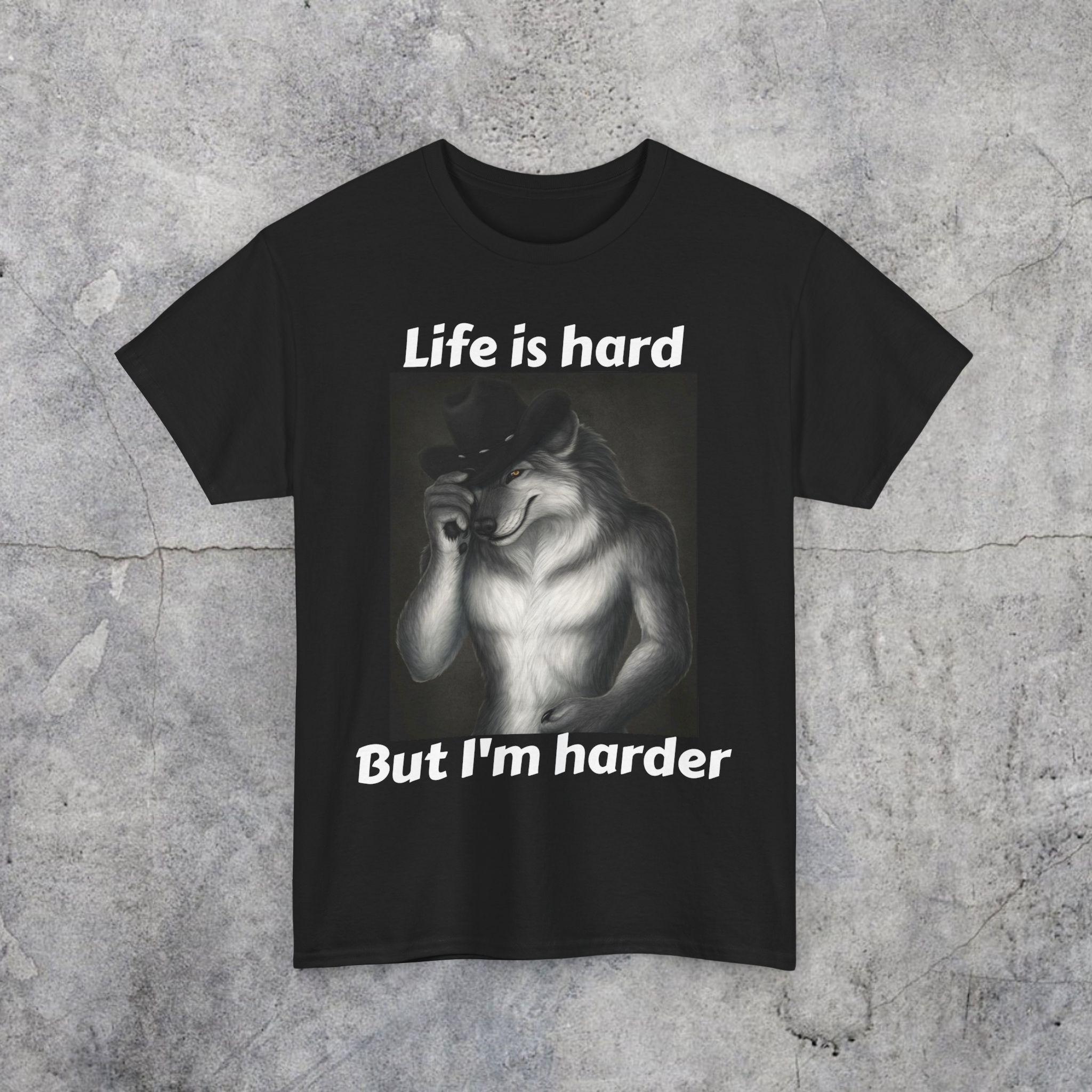Life is Hard but I'm Harder Shirt, Unisex Shirt, Alpha Shirt, Brainrot Shirt, Funny Shirt, Meme ...