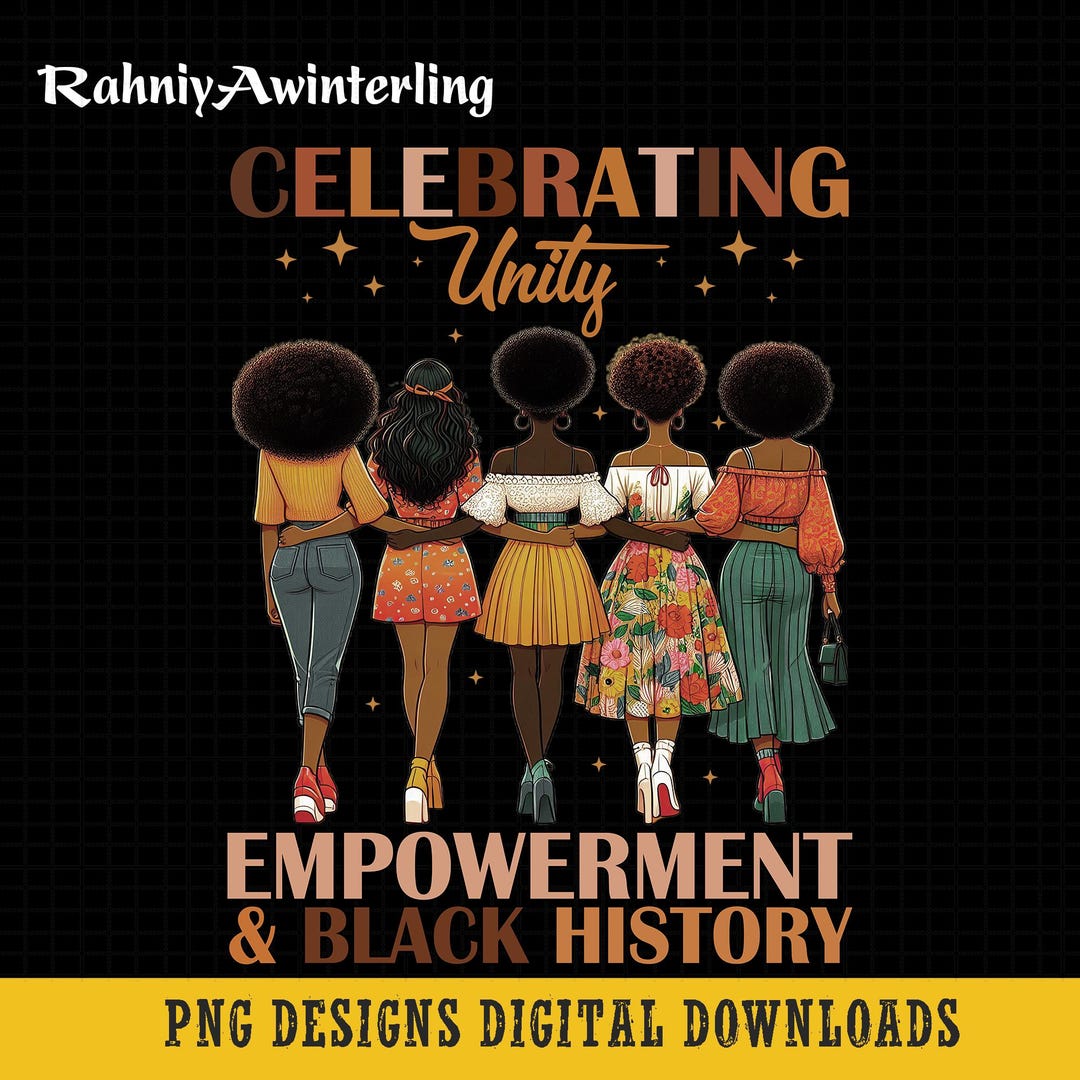 Celebrating Unity Empowerment & Black History Png, Black History Png ...
