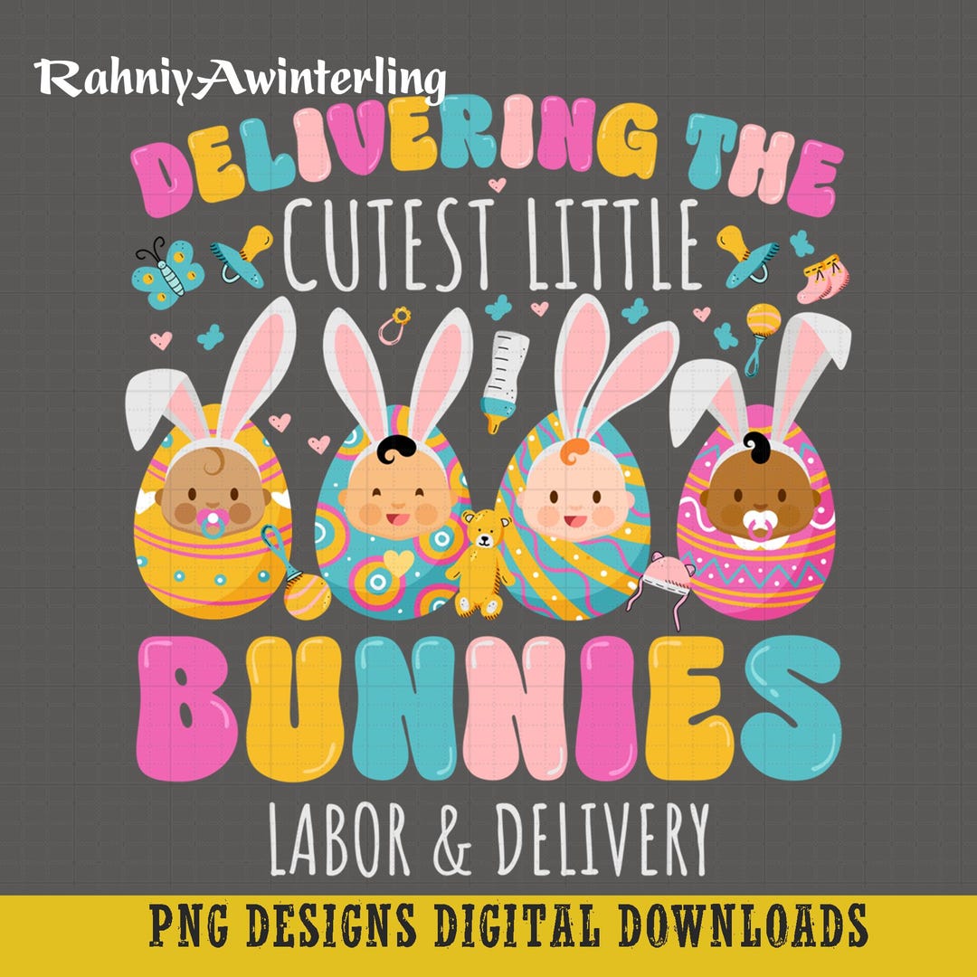 Delivering the Cutest Little Bunnies Png, Easter Day Labor and Delivery ...