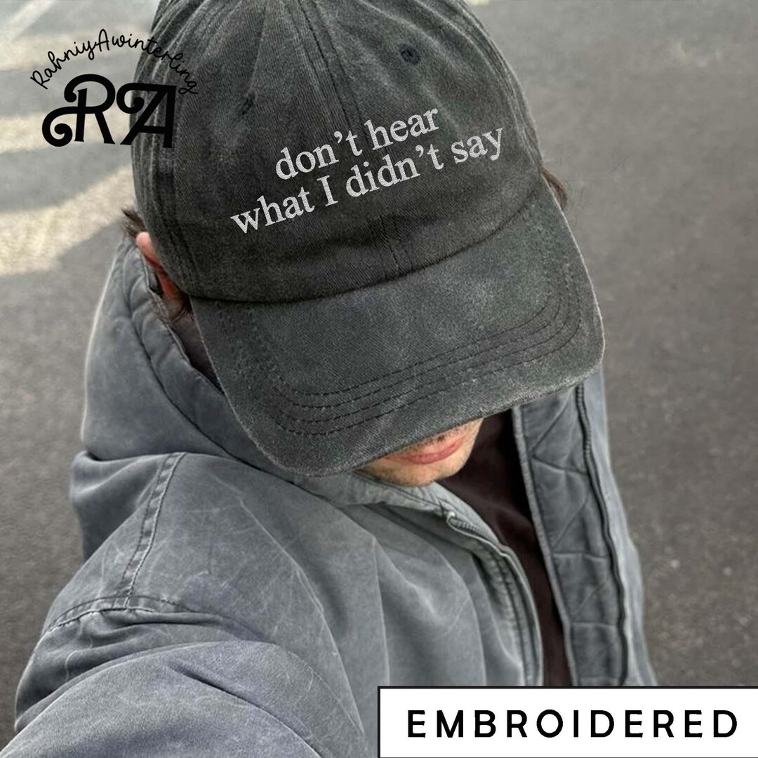 Embroidered Don’t Hear What I Didn’t Say Baseball Hat, Autism Hat, Love ...