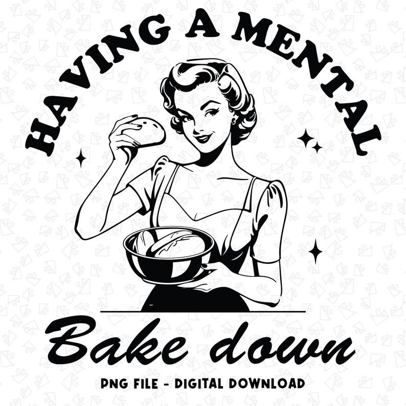 Having a Mental Bake Down PNG, Funny Cooking Retro Baking Humor ...