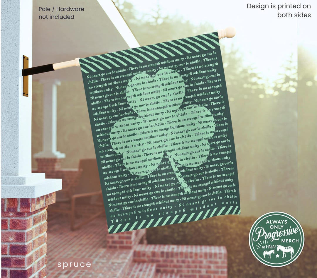 There is No Strength Without Unity Porch Flag, St Patricks Day Soft ...