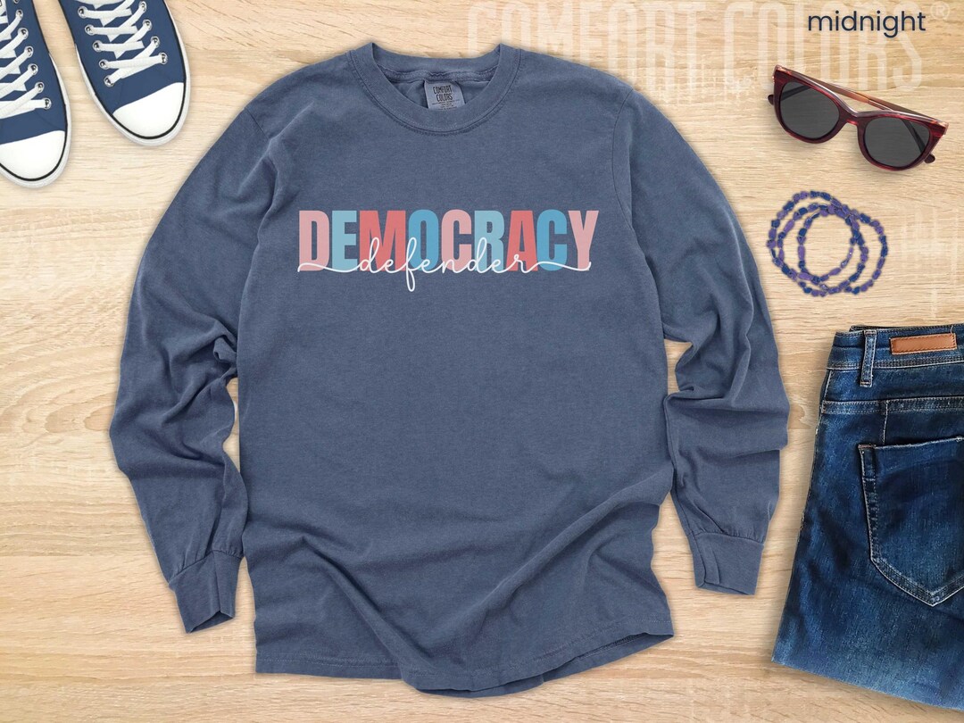Democracy Defender Comfort Colors® 6014, Long Sleeve Unisex Anti Trump ...
