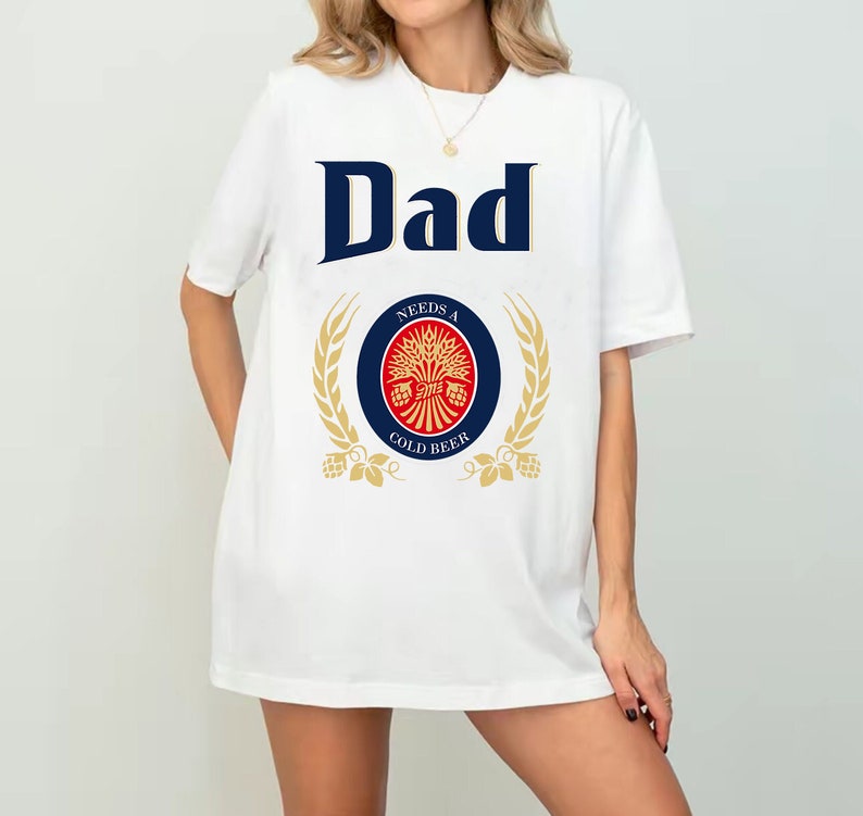 Dad Needs Beer T-shirt, Gift Tshirt, Beer Tshirt, Gift for Fatherday - Etsy