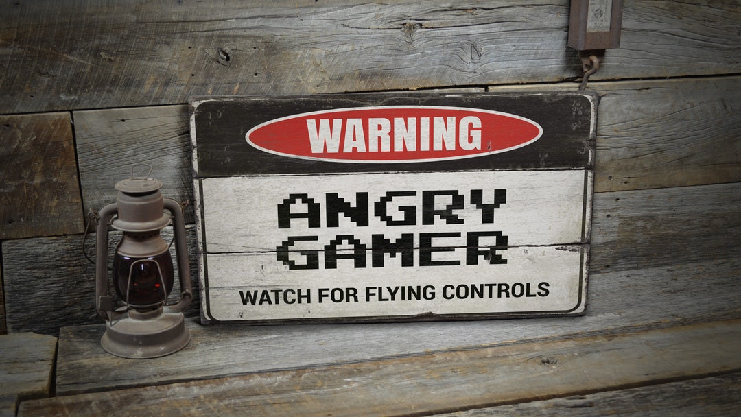 Warning Angry Gamers, Angry Gamer Sign, Sign for Gamers, Console Owner ...
