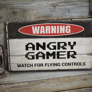 Warning Angry Gamers, Angry Gamer Sign, Sign for Gamers, Console Owner ...