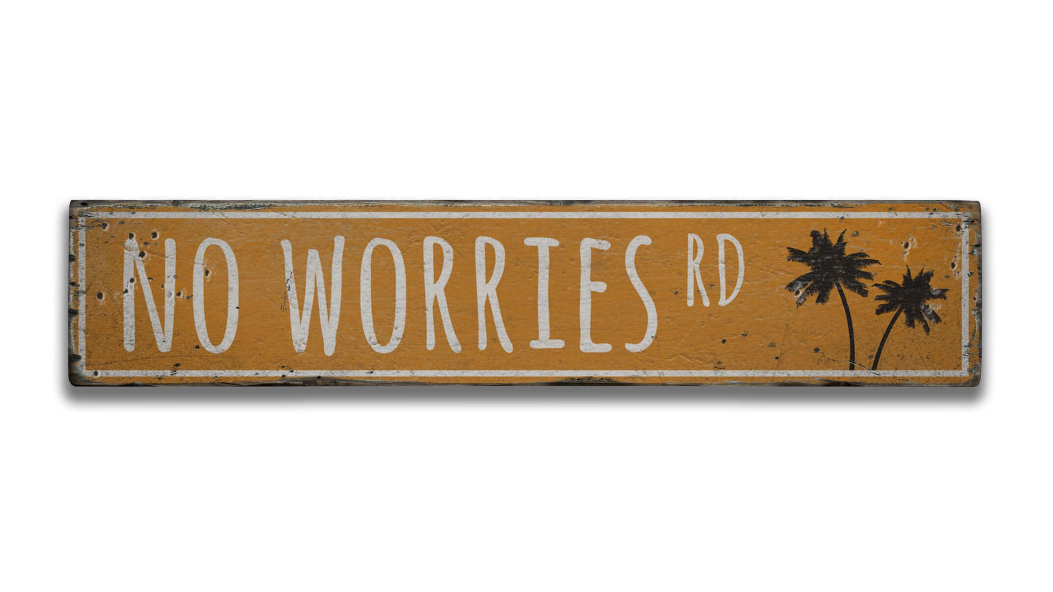 No Worries Sign, No Worries Signs, No Worries , Old Signs, Wooden Decor ...