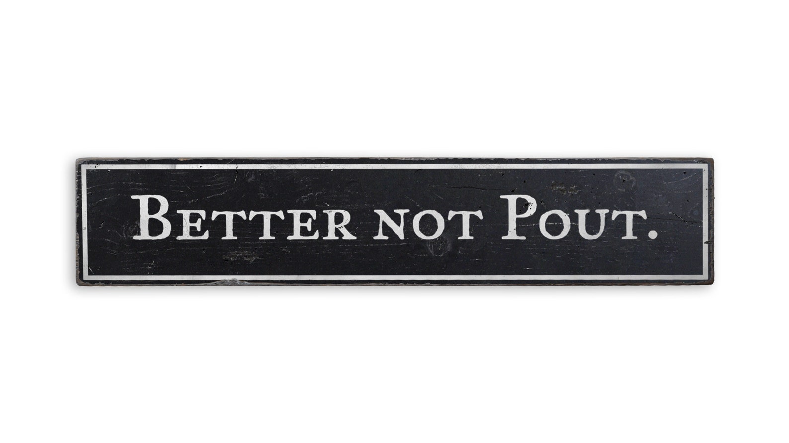 Better Not Pout Sign, Christmas Wall Decor, Rustic Pout Decor, Holiday ...