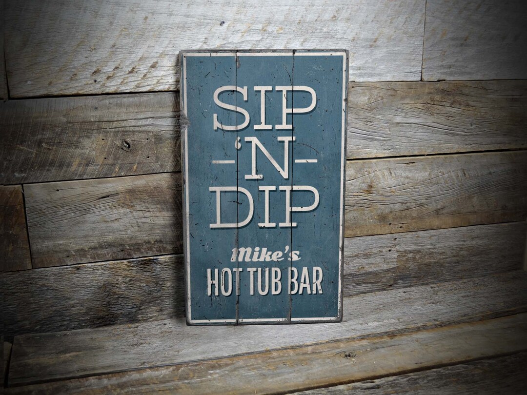 Sip N Dip Sign, Hot Tub Bar Sign, Backyard Bar Decor, Custom Name Sign ...