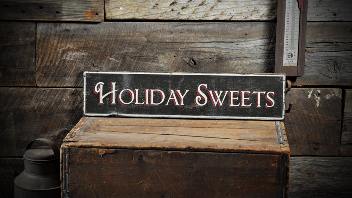 Christmas Holiday Sweets Sign - Rustic Hand Made Distressed Wooden Sign ...