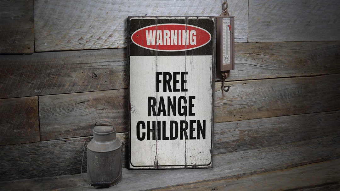 Free Range Children, Warning Child Sign, Child Decor, Crazy Children ...