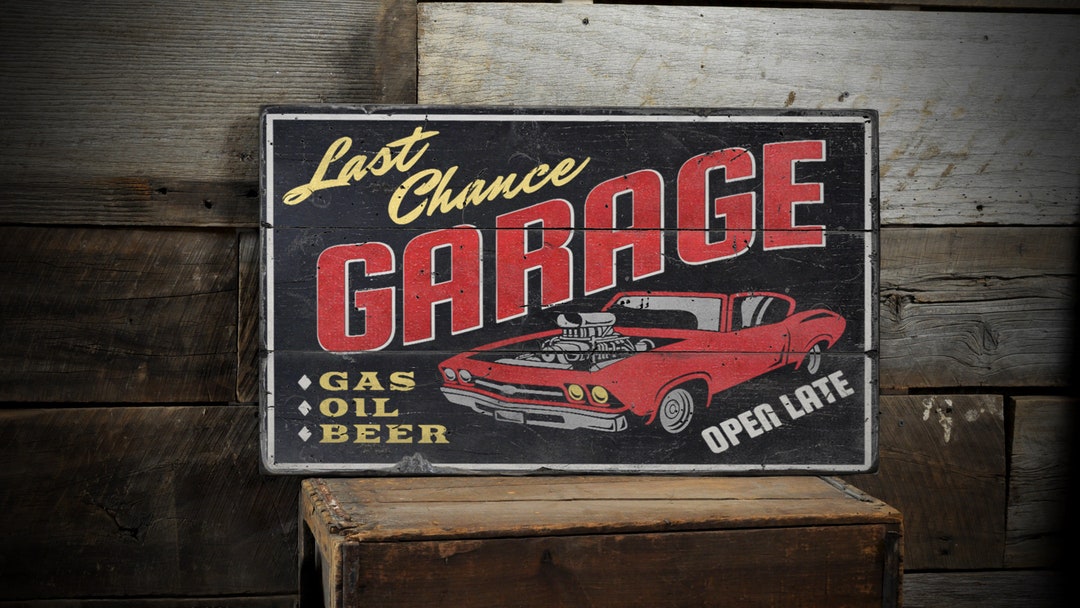 Last Chance Garage, Garage Welcome Sign, Hot Rod Sign, Man Cave Sign ...
