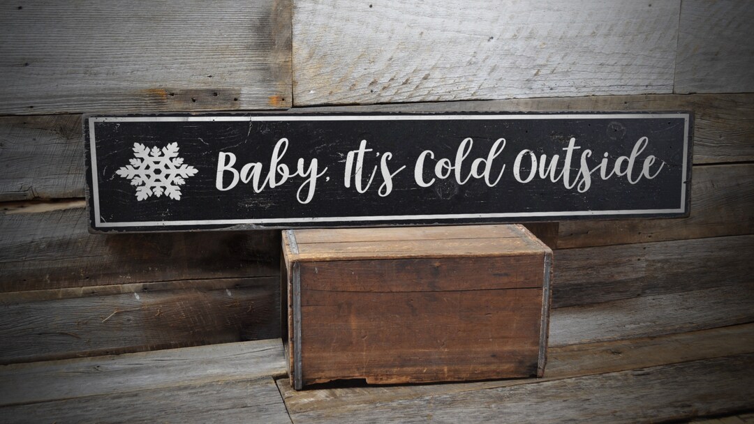 Baby Its Cold Outside Sign, Snowy Home Decor, Christmas Decor, Winter ...