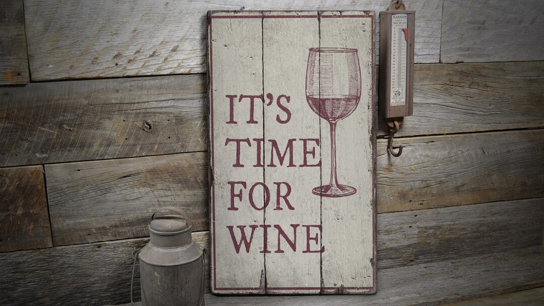 Time for Wine Sign, Wooden Wine Sign, Old Wood Time for Wine Sign, Wood ...