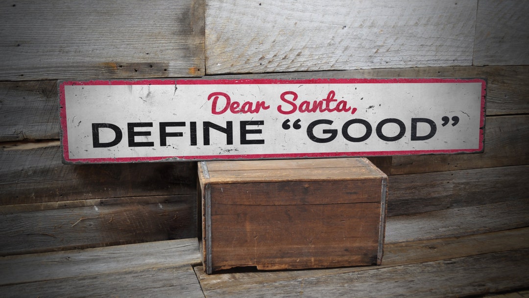 Dear Santa Define Good Sign, Santa Home Decor, Funny Chrismas Sign ...