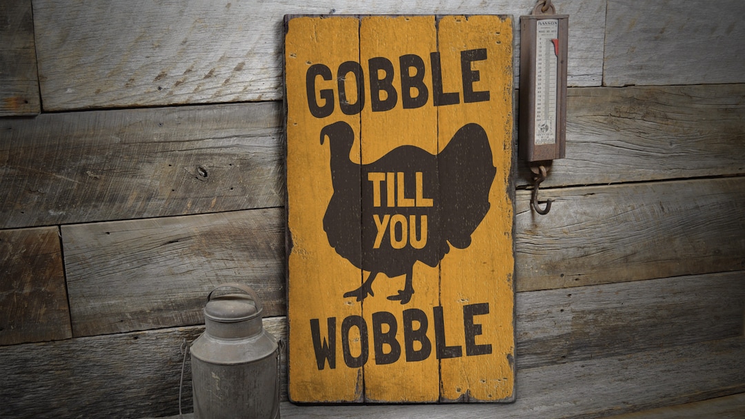 Gobble Wobble Sign, Wobble Turkey Sign, Family Gift Sign Decor, Wood ...