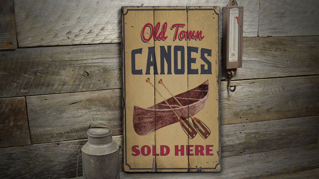 Old Town Canoe Sign, River Canoeing Tours, Canoe Tour Lovers, Wood Lake ...