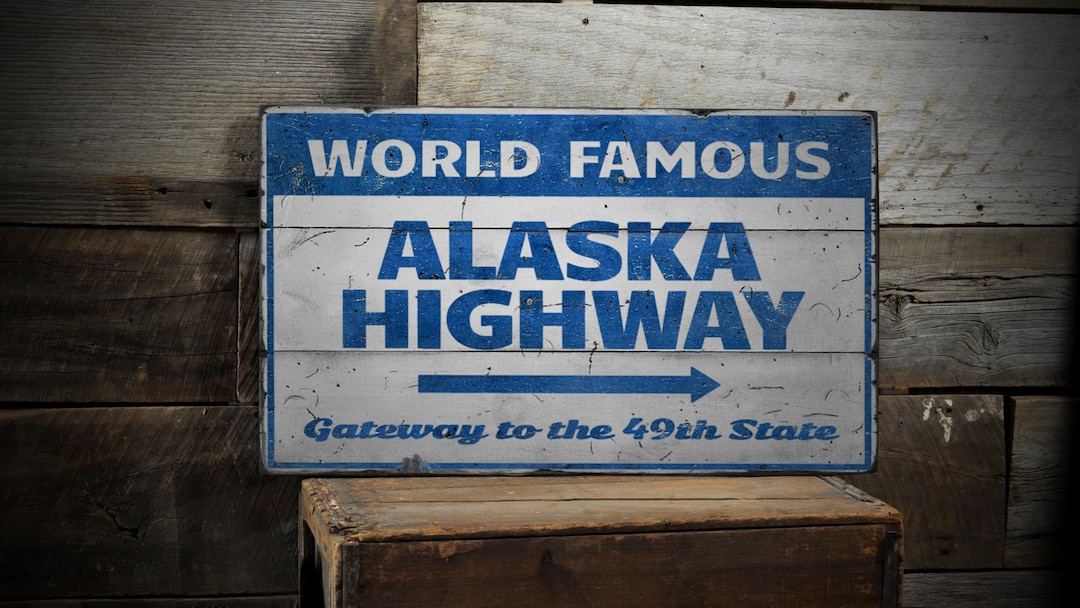 Alaska Highway Sign, Road Street Sign, Directional Signs, Wooden Street ...