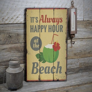 Always Happy Hour, Happy Hour Beach Sign, Happy Beach, Beach Drink Sign ...
