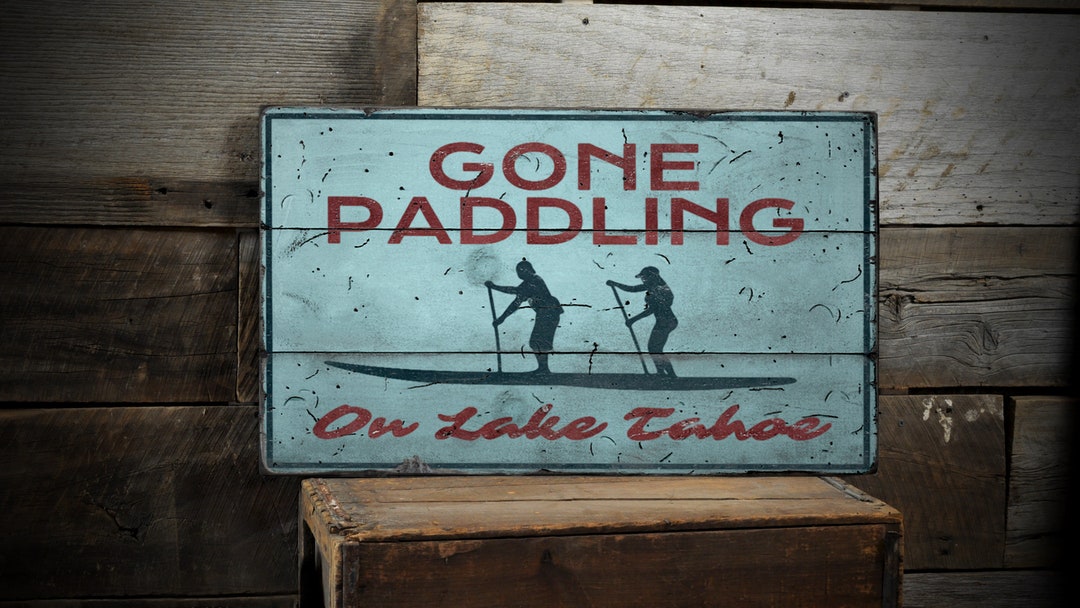 Gone Paddling Sign, Lake Tahoe Decor, Wooden Lake Sign, Paddleboarding ...