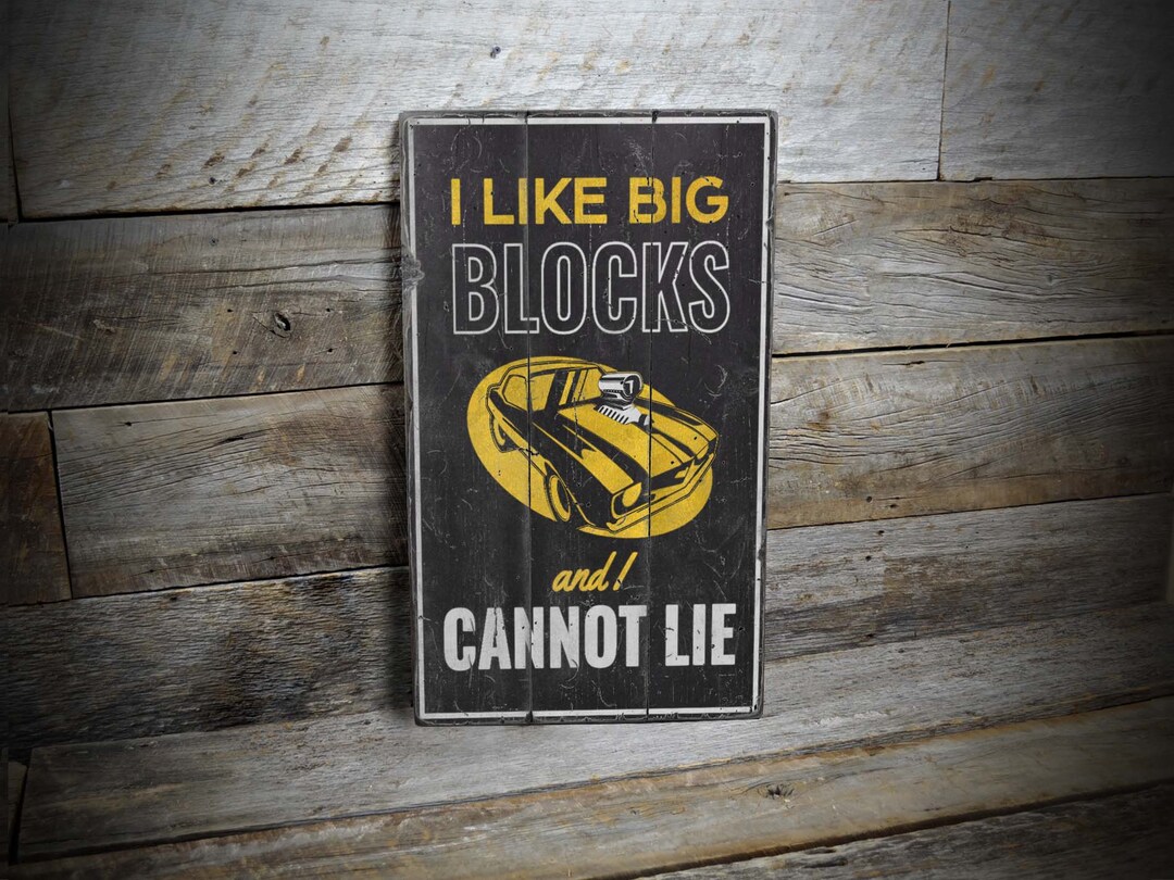 I Like Big Blocks Sign, Muscle Car Humor, American Muscle, Dads Garage ...