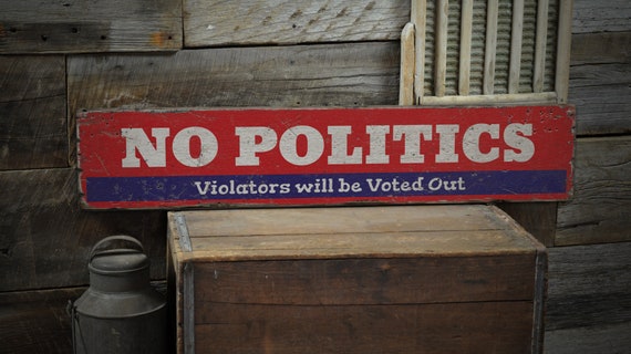 No Politics Wood Sign Rustic No Politics Sign Wood No Vote | Etsy
