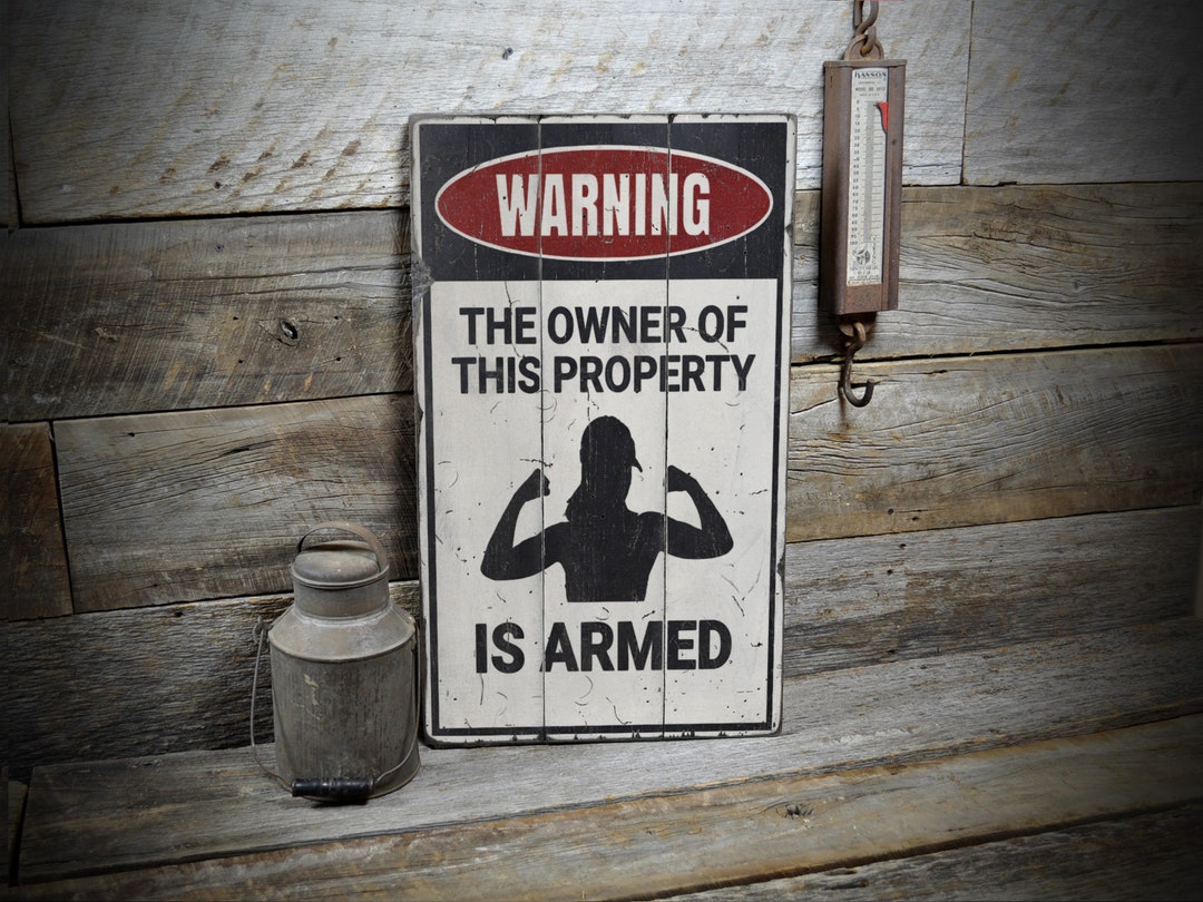 Armed Property Sign, Warning Sign, Property Sign, Rustic Home Security ...