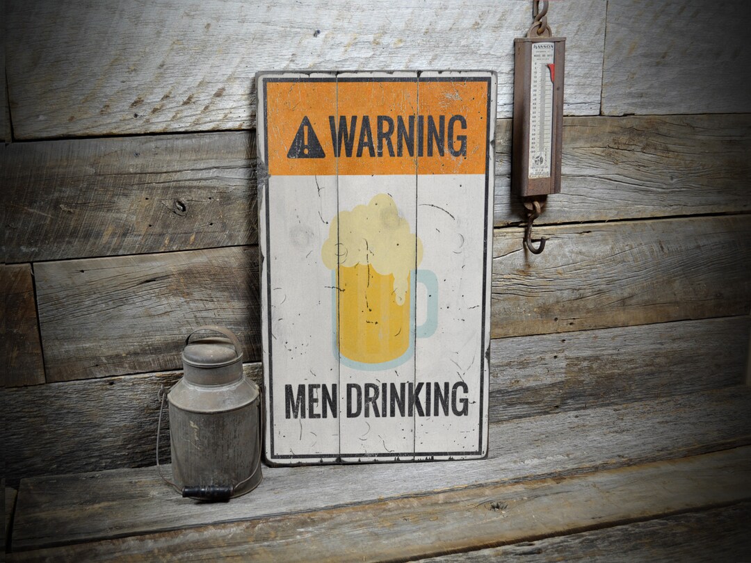 Men Drinking Warning Sign, Rustic Bar Sign, Gift for Him, Man Cave ...
