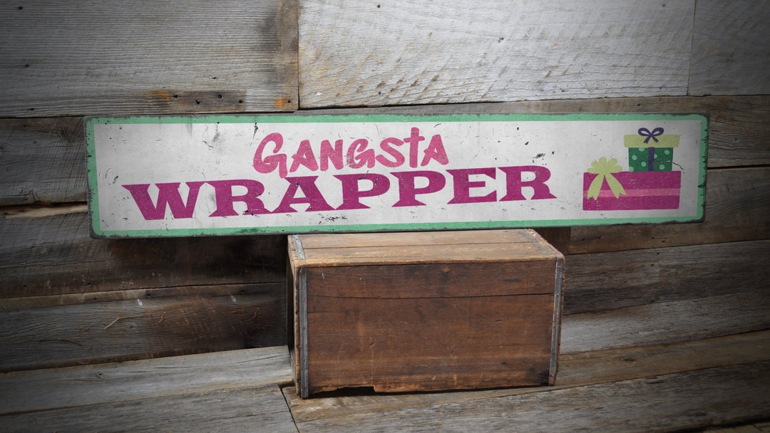 Gangsta Wrapper Sign, Funny Christmas Sign, Gift Wrapping Sign, Holiday ...