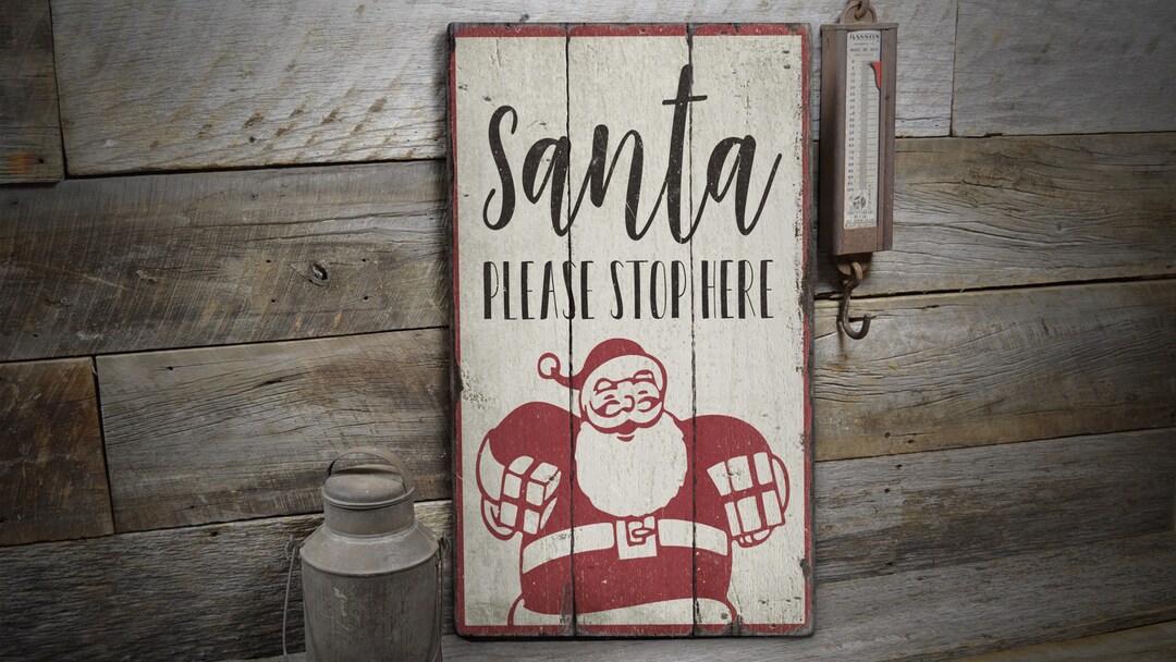 Stop Here Santa Sign, Santa Sign, Christmas Old Gift Sign, Wood Santa ...