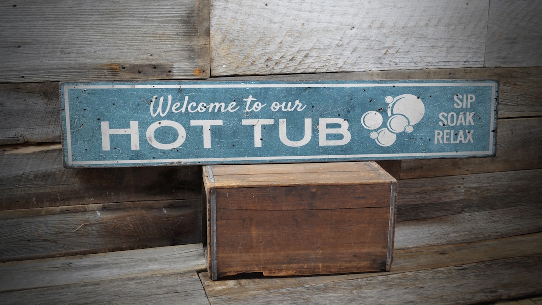 Welcome to Our Hot Tub Sign, Rustic Hot Tub Decor, Poolside Decor, Hot ...