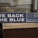 We Back the Blue Sign Law Enforcement Old Sign Support the | Etsy