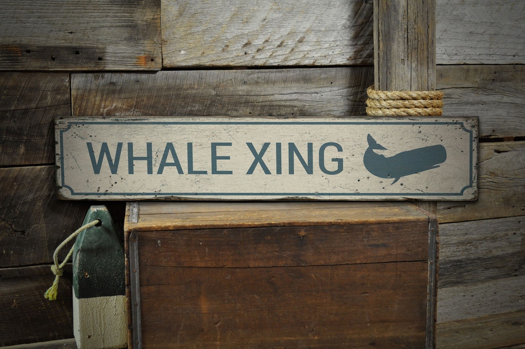 Whale Xing Sign, Whale Crossing Here, Wood Whalers Sign, Wood Whale ...