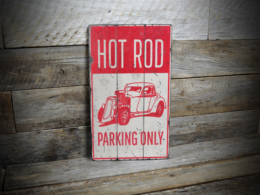 Hot Rod Sign, Parking Only Sign, Hot Rod Lovers, Garage Wooden Sign ...