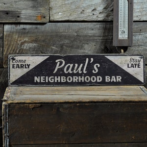 Custom Neighborhood Bar Come Early Stay Late Sign - Rustic Hand Made ...