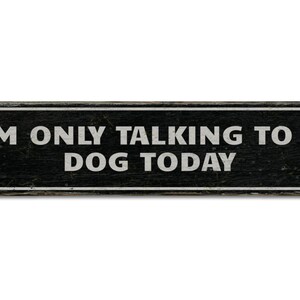 Only Talking to Dog, Dog Lovers Sign, Dog Decor Sign, Dog Owners, Pet ...