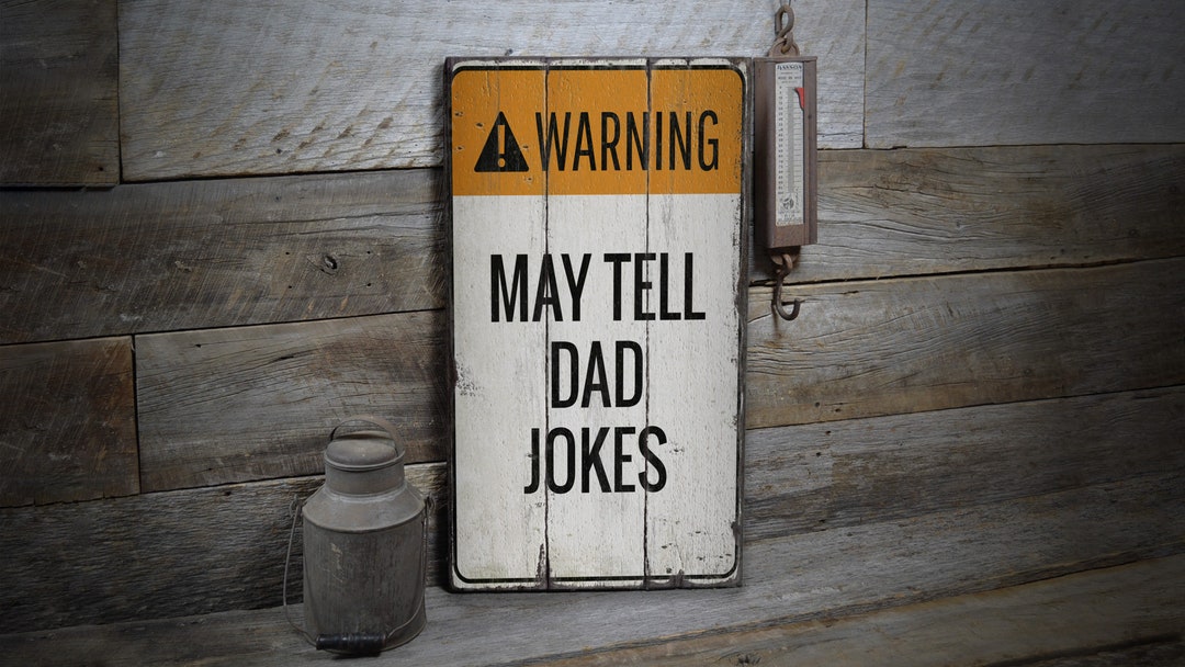Warning May Tell Dad Jokes, Dad Jokes Sign, Sign for Dads, Awful Dad ...