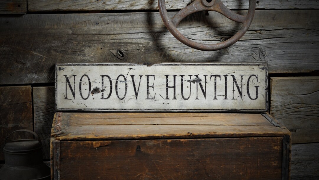 Distressed No Dove Hunting Sign, Sign for Hunting, Hunter Decorations ...