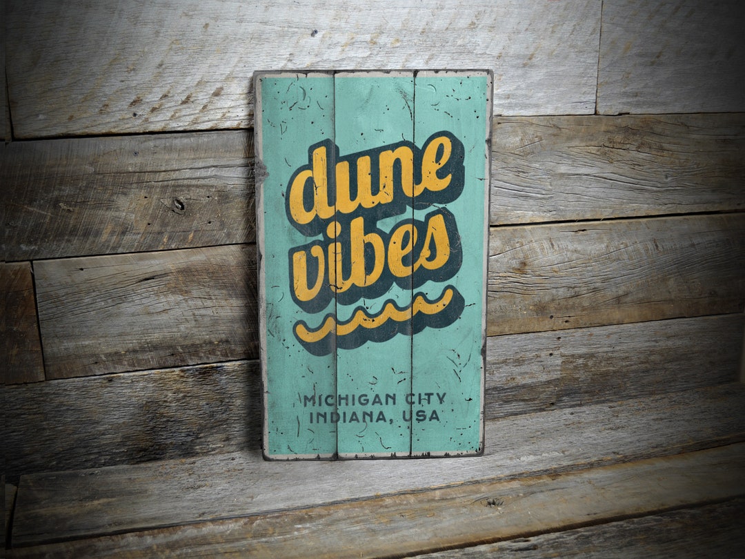Dune Vibes Sign, Michigan City Decor, Indiana Dunes Sign, Distressed ...