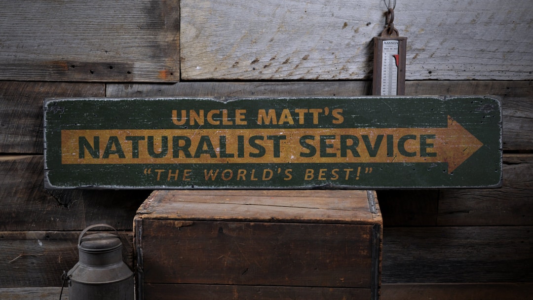 Naturalist Service Wood Sign, Custom Arrow World's Best Nature ...